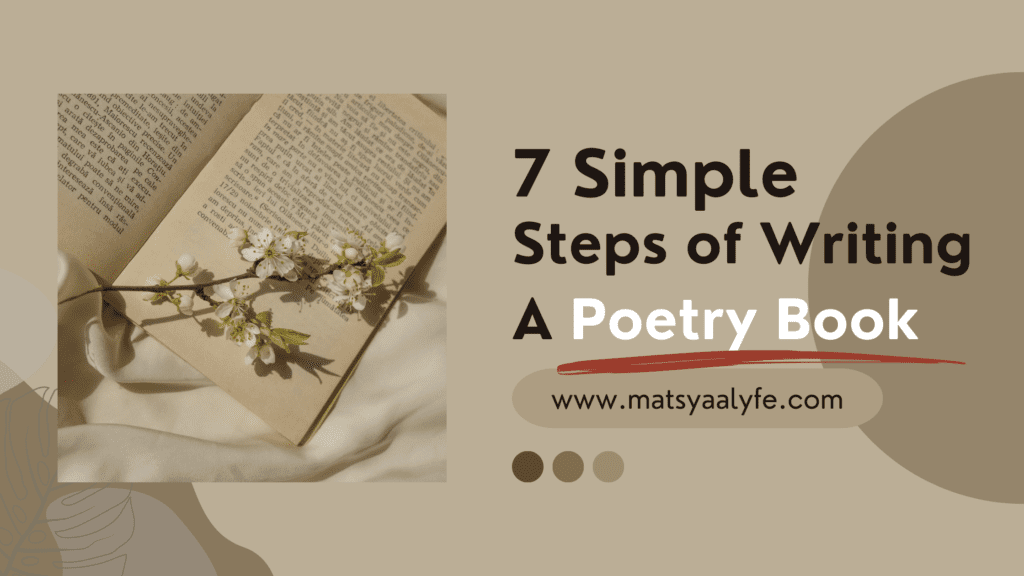 7 Easy Steps on How to Write A Poetry Book - Matsyaa Lyfe